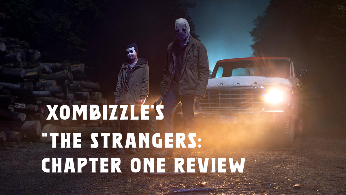 “The Strangers: Chapter One” Review – THE XOM-COM